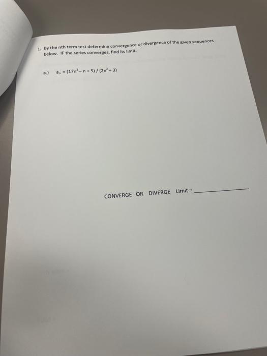 Solved 1. By the nth term test determine convergence or | Chegg.com