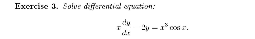 Solved Exercise 3. Solve differential equation: dy 2y dx X = | Chegg.com