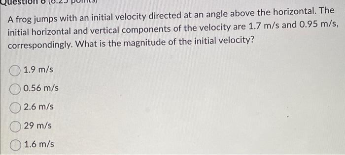 Solved A frog jumps with an initial velocity directed at an | Chegg.com