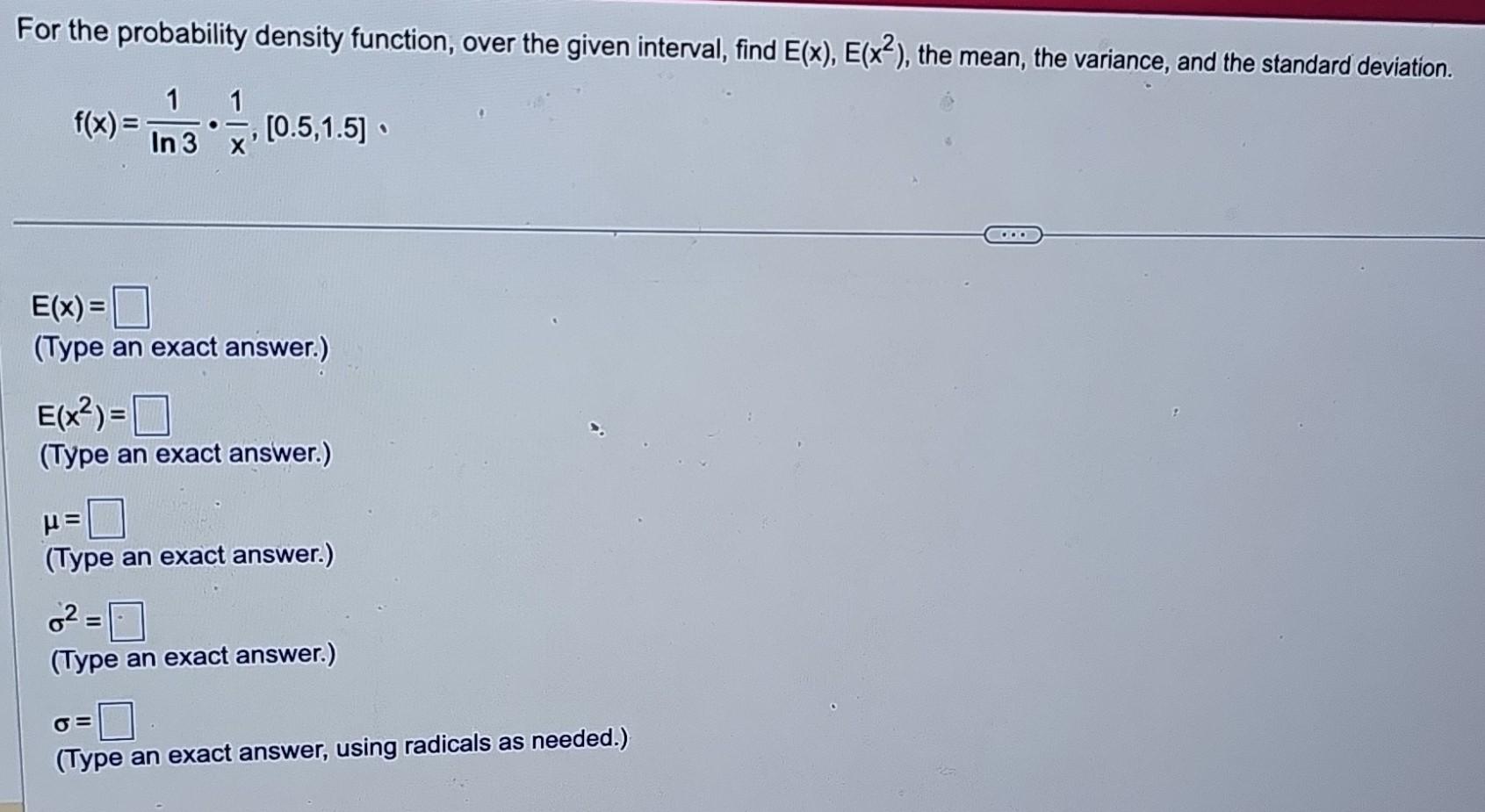 Solved For the probability density function, over the given | Chegg.com