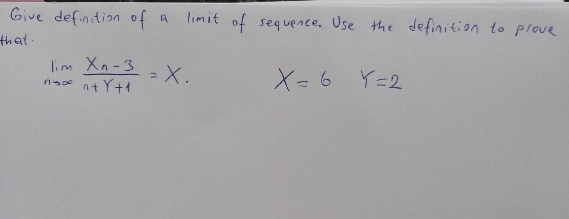 Solved Give definition of a limit of sequence. Use the | Chegg.com