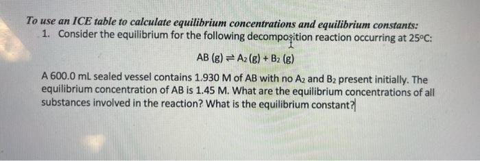 Solved To use an ICE table to calculate equilibrium | Chegg.com