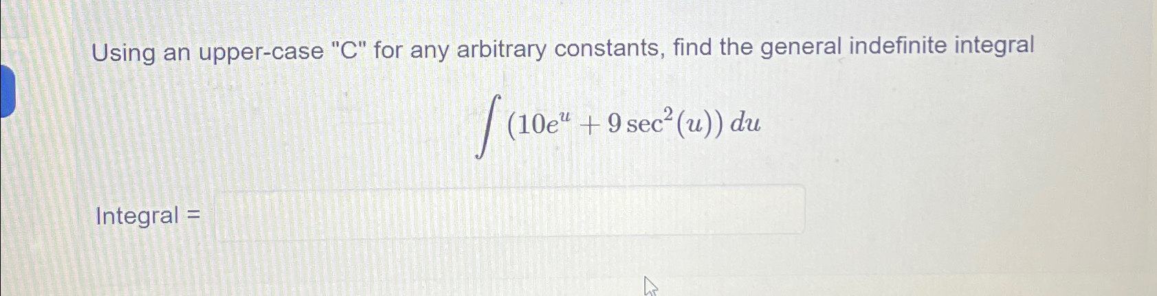 Solved Using an upper-case "C" ﻿for any arbitrary constants, | Chegg.com