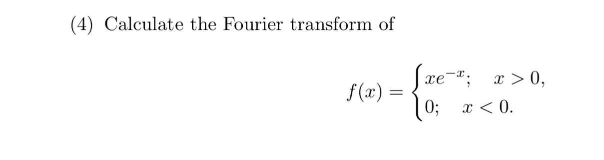 Solved (4) ﻿Calculate the Fourier transform | Chegg.com