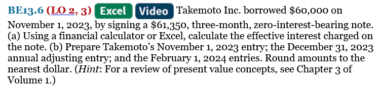 Solved BE13.6 (LO 2, 3) ﻿Excel Video Takemoto Inc. borrowed | Chegg.com