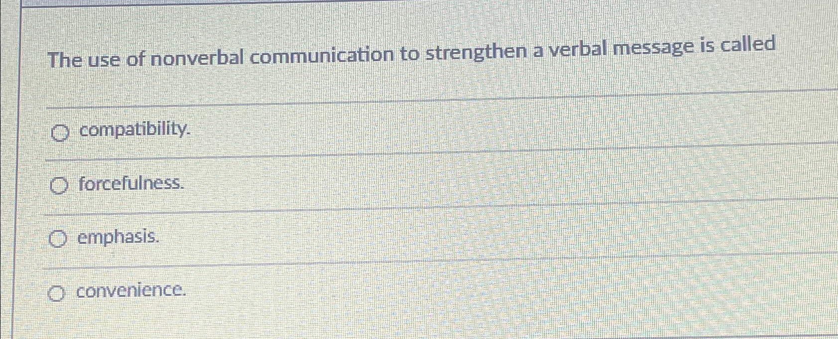 Solved The use of nonverbal communication to strengthen a | Chegg.com