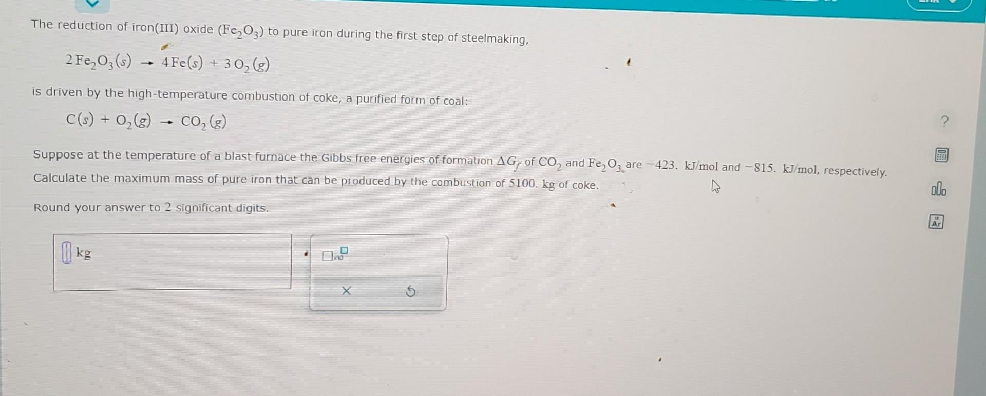 Solved The reduction of iron(III) oxide (Fe2O3) to pure iron | Chegg.com