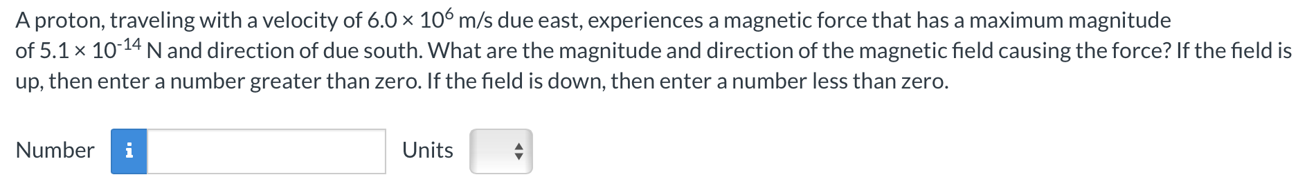 Solved A proton, traveling with a velocity of 6.0×106ms ﻿due | Chegg.com