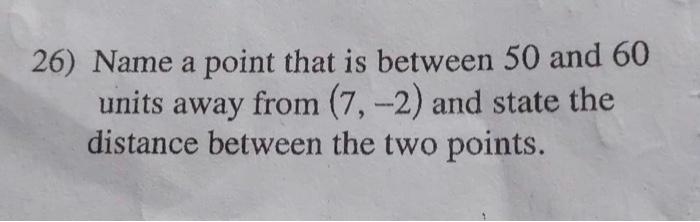 Solved 26) Name a point that is between 50 and 60 units away | Chegg.com