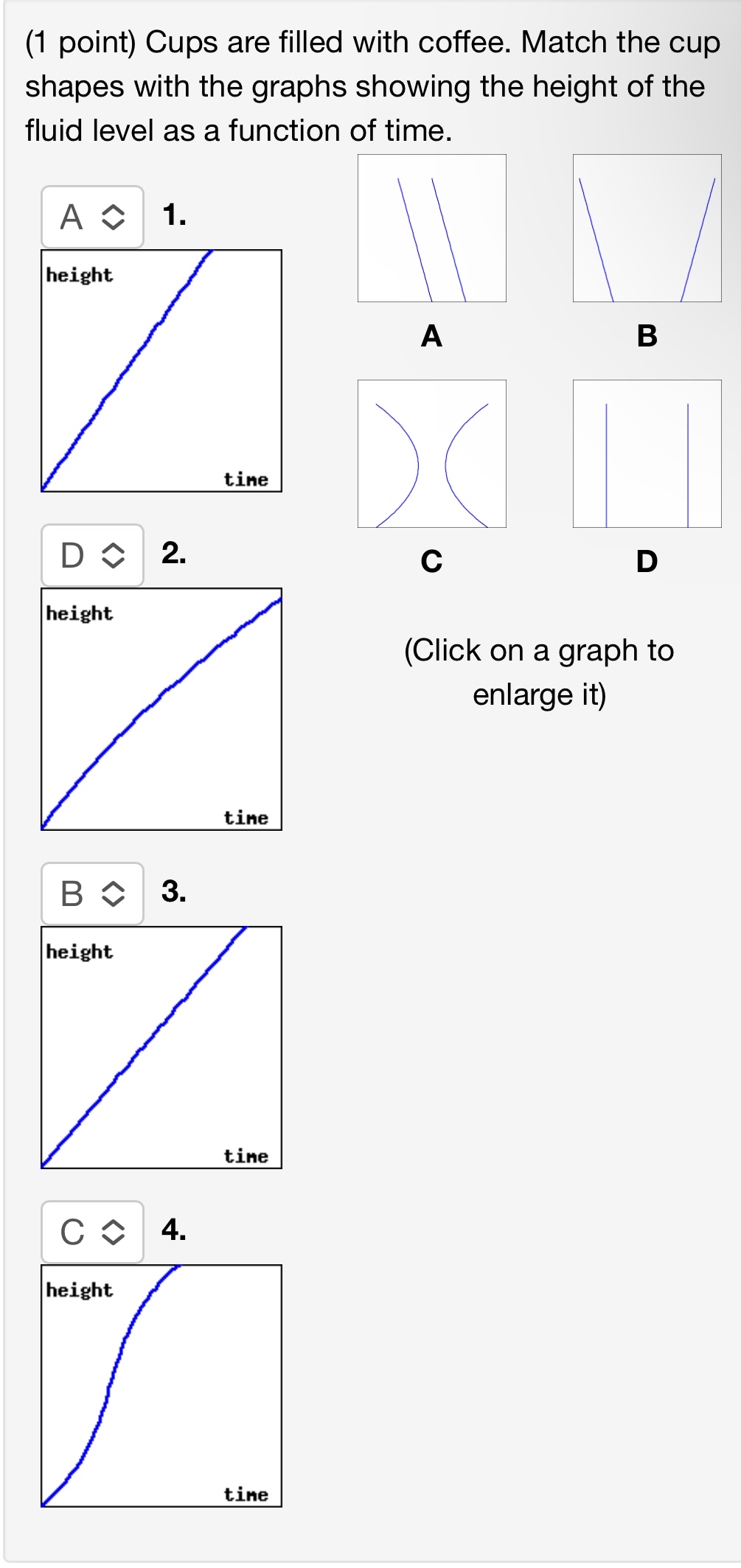 Solved (1 ﻿point) ﻿Cups are filled with coffee. Match the | Chegg.com