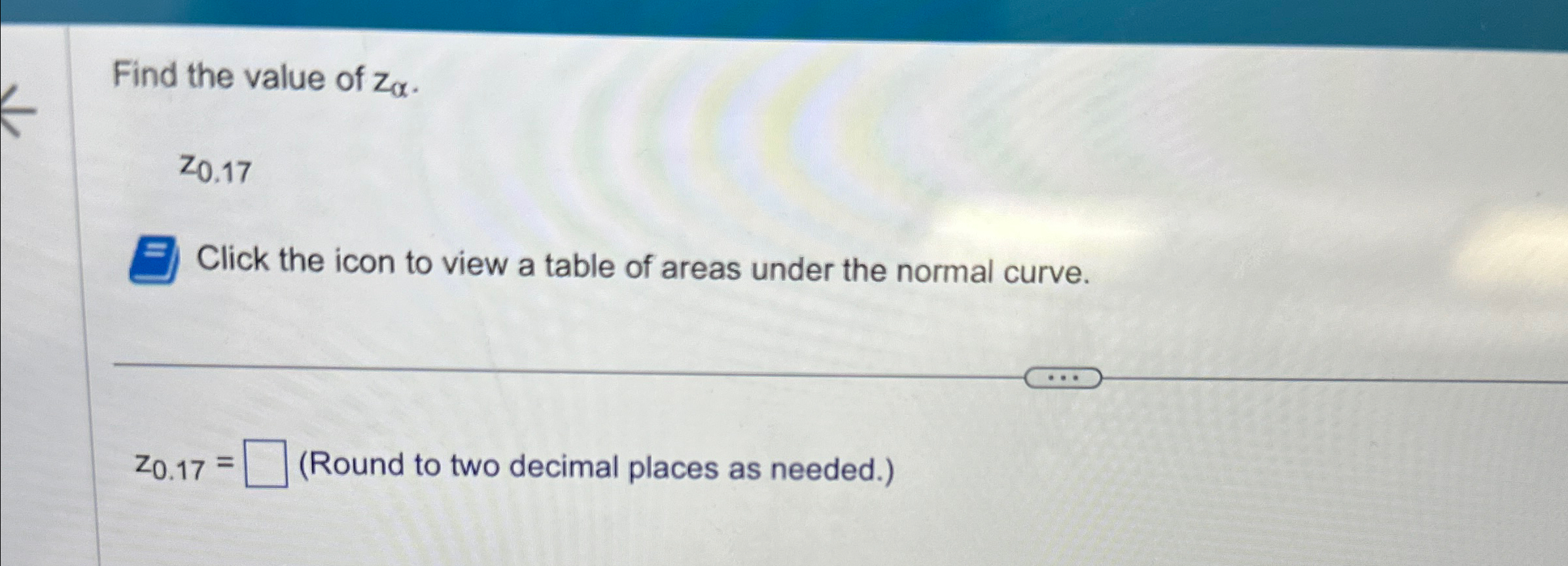 Find the value of zα.z0.17 ﻿Click the icon to view a | Chegg.com