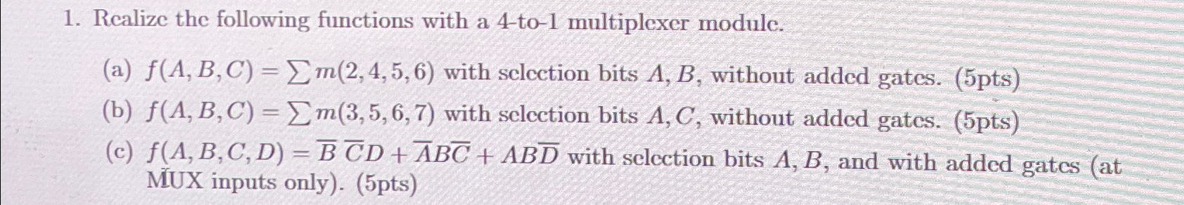 Solved Realize the following functions with a 4 -to-1 | Chegg.com