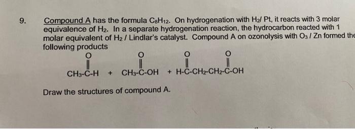 9. Compound A has the formula C8H12. On hydrogenation | Chegg.com