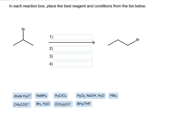 Solved In each reaction box, place the best reagents and | Chegg.com