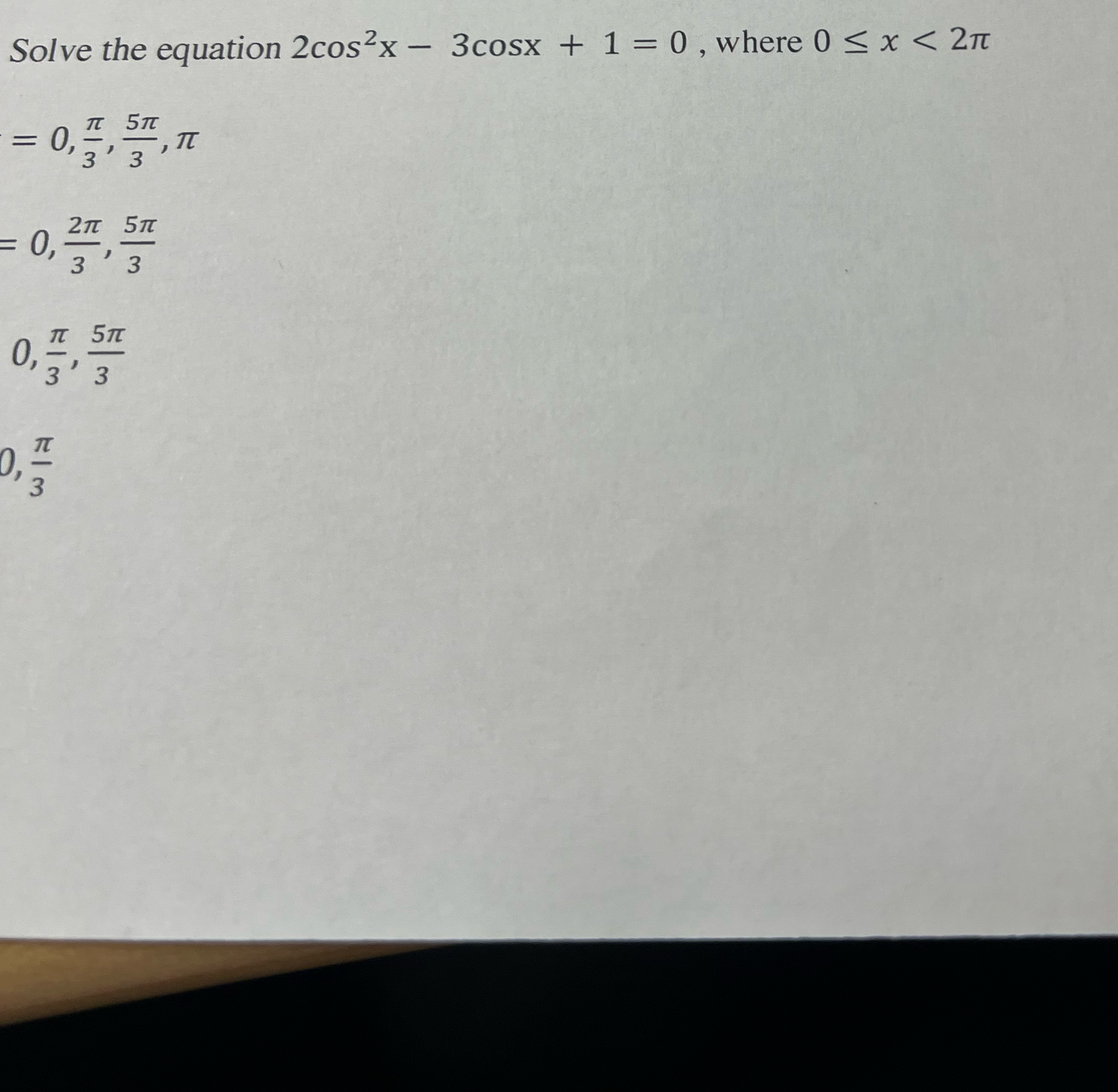 Solved Solve the equation 2cos2x-3cosx+1=0, ﻿where | Chegg.com