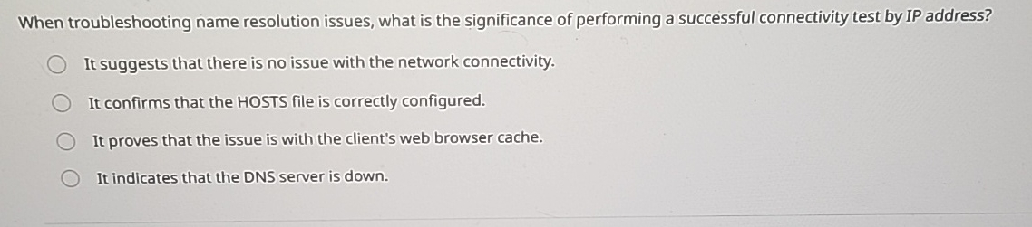 Solved When troubleshooting name resolution issues, what is | Chegg.com