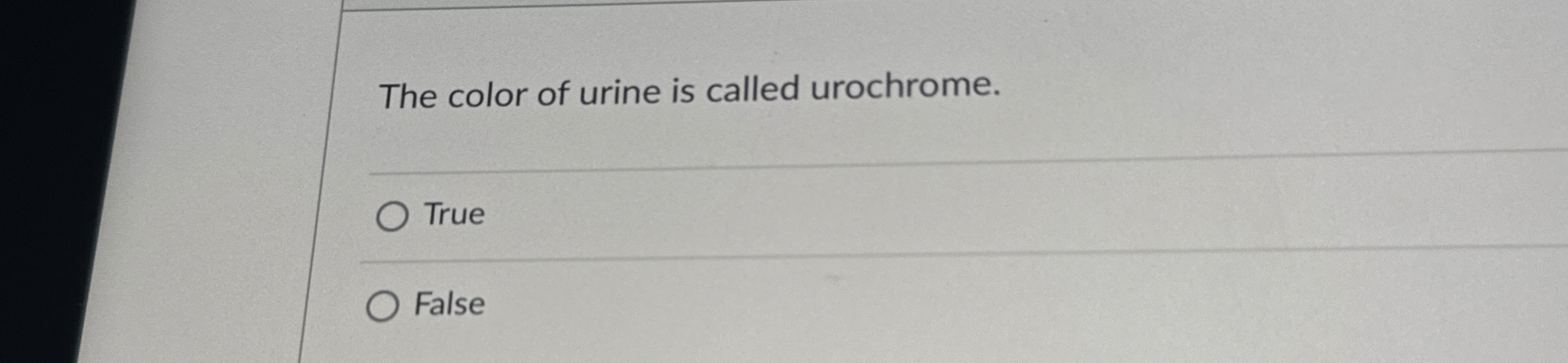Solved The color of urine is called urochrome.TrueFalse | Chegg.com