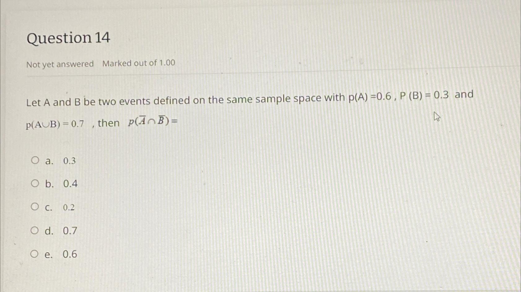 Solved Question 14Not yet answered Marked out of 1.00Let A | Chegg.com