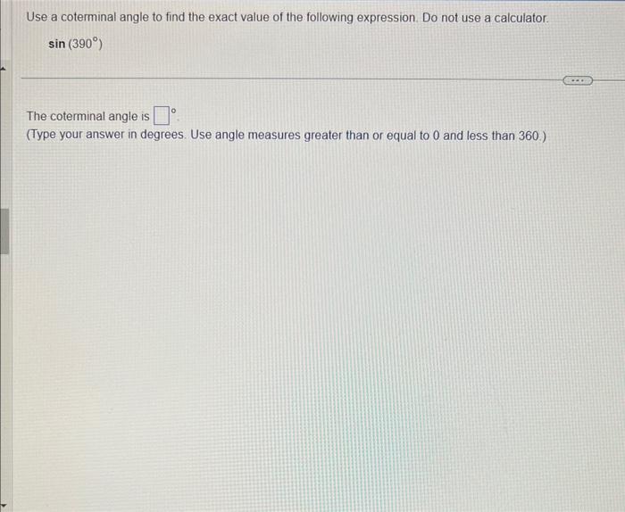 Solved Use a coterminal angle to find the exact value of the | Chegg.com