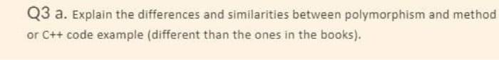 Solved Q3 a. Explain the differences and similarities | Chegg.com