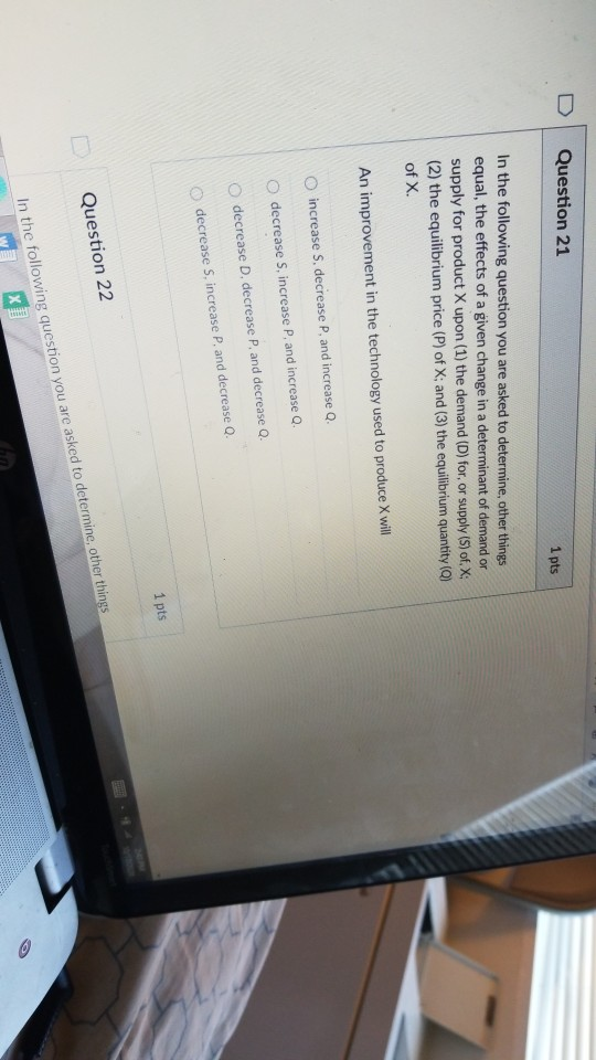 Solved Question 21 1 pts In the following question you are | Chegg.com