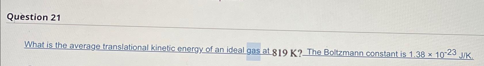 Solved Question 21What is the average translational kinetic | Chegg.com