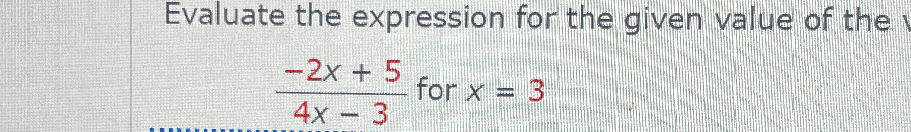 Solved Evaluate the expression for the given value of | Chegg.com