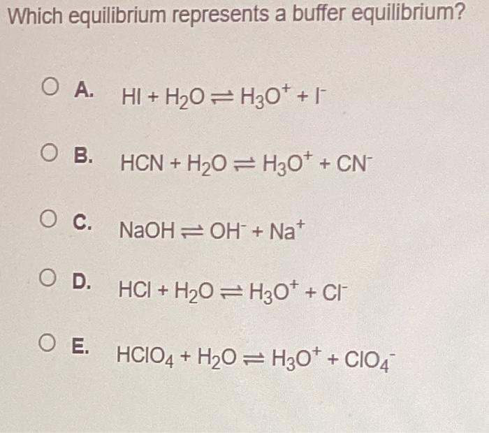 Solved Which equilibrium represents a buffer equilibrium? A. | Chegg.com