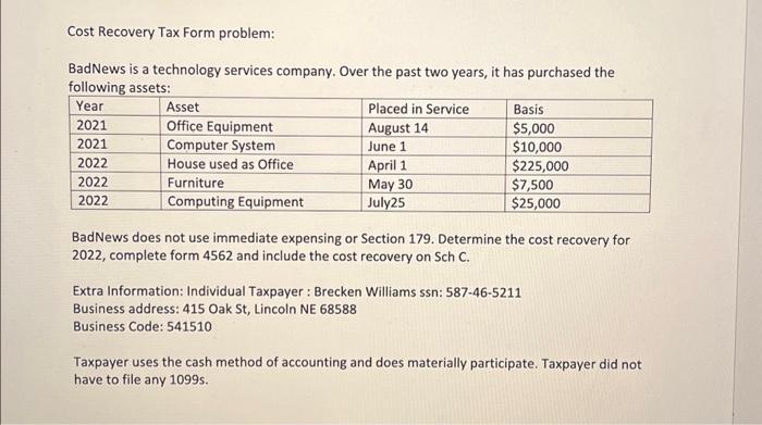 Solved Cost Recovery Tax Form problem: Bad News is a | Chegg.com