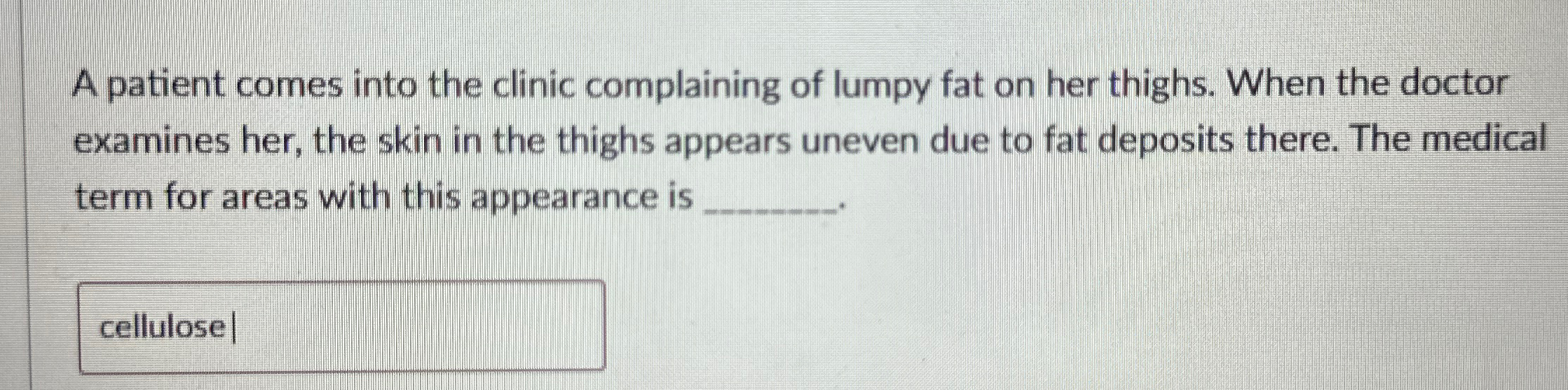 Solved A patient comes into the clinic complaining of lumpy | Chegg.com