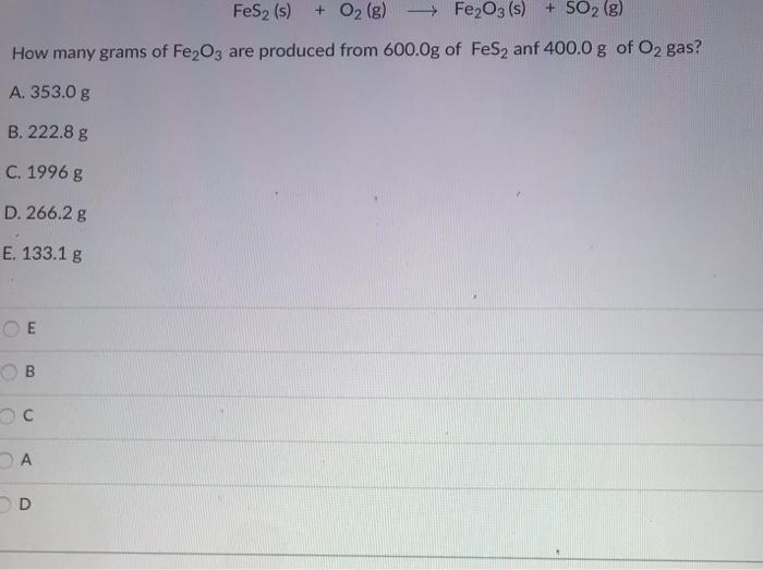 Solved FeS2 (s) + O2 (g) Fe2O3 (s) + SO2(g) How many grams | Chegg.com