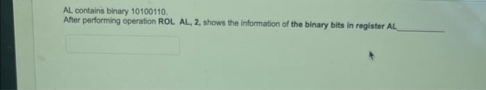 Solved AL contains binary 10100110. After performing | Chegg.com