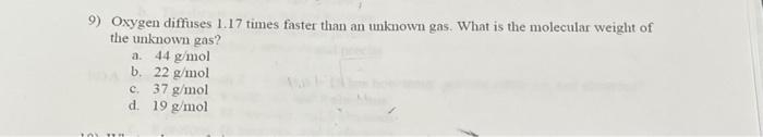 Solved 9) Oxygen diffuses 1.17 times faster than an unknown | Chegg.com