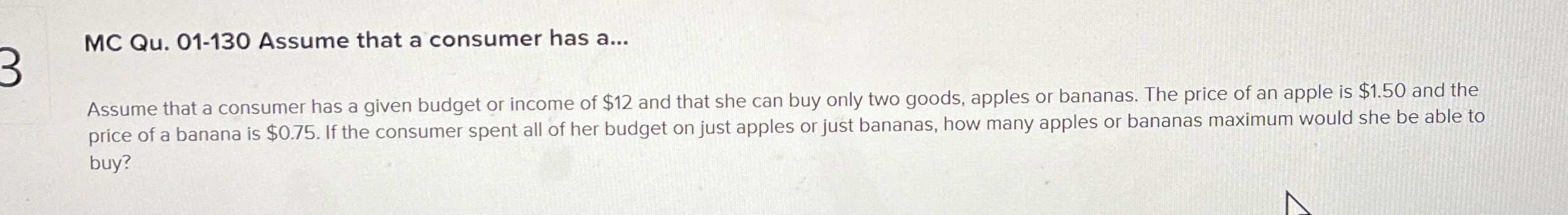 Solved MC Qu. 01-130 ﻿Assume that a consumer has a...Assume | Chegg.com
