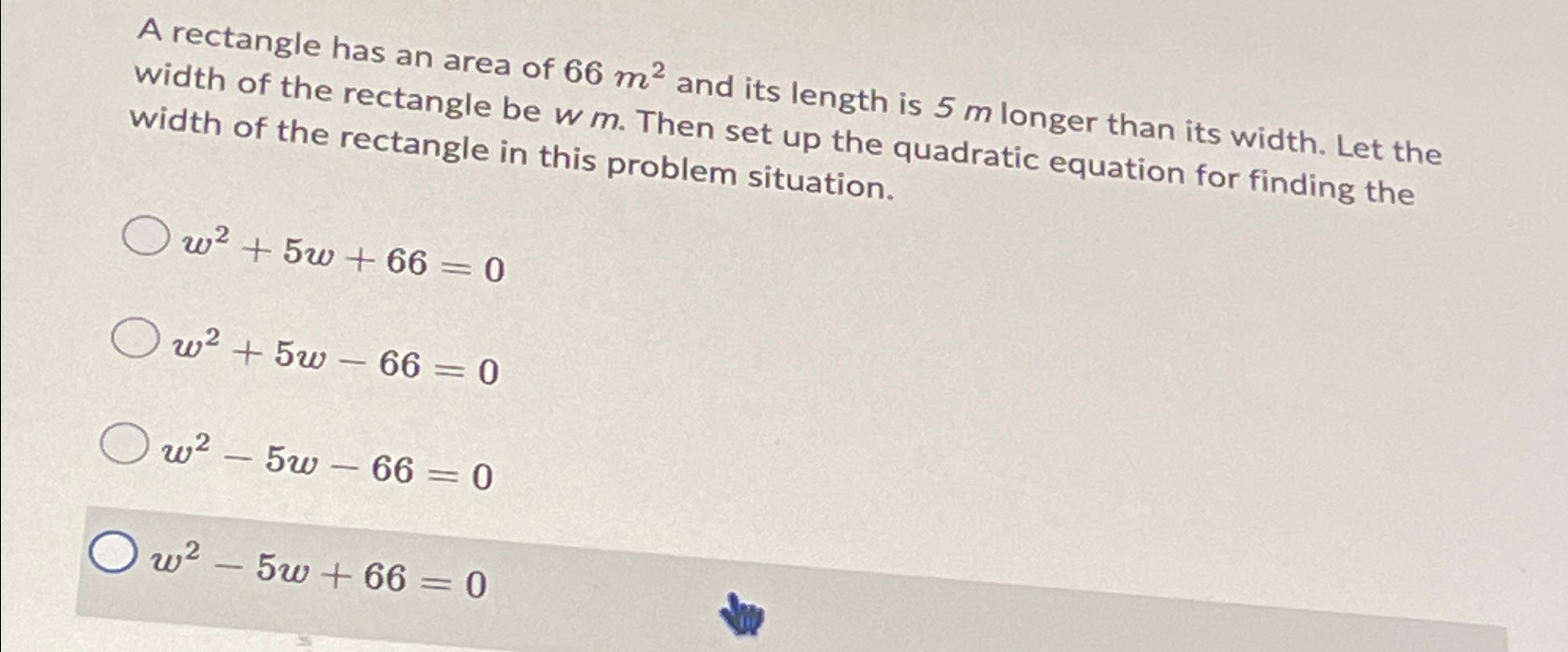 Solved A rectangle has an area of 66m2 ﻿and its length is 5m | Chegg.com