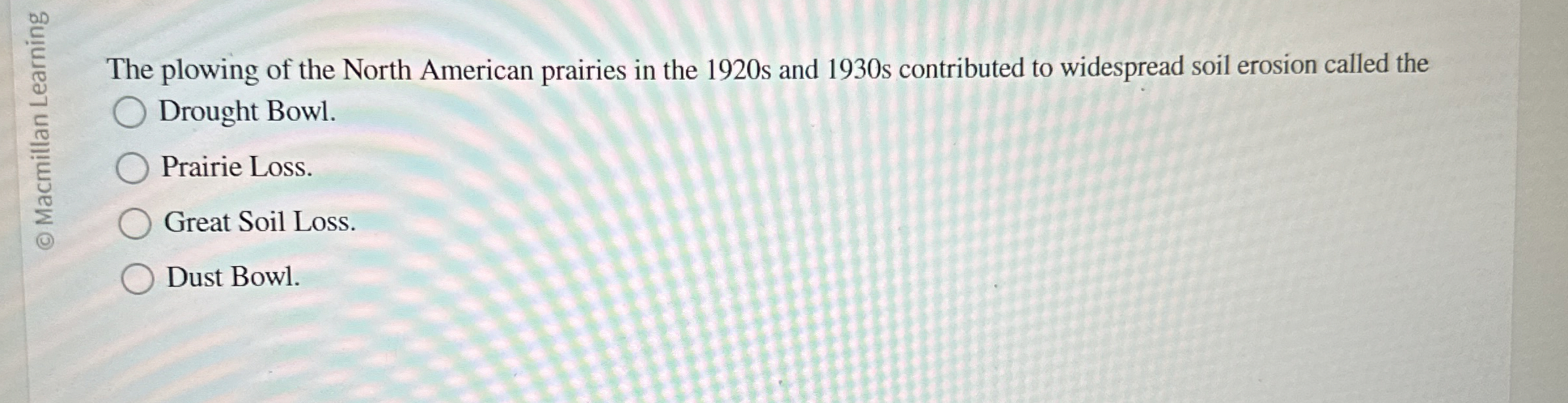 Solved The plowing of the North American prairies in the | Chegg.com