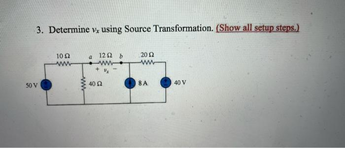 Solved 3 Determine Vx Using Source Transformation Show 3031
