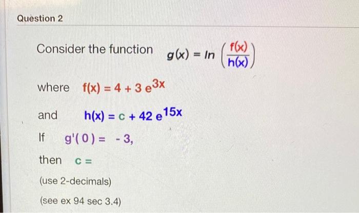 Solved Consider the function g(x)=ln(h(x)f(x)) where | Chegg.com