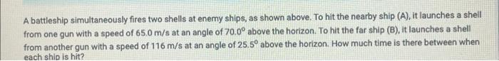 Solved A battleship simultaneously fires two shells at enemy | Chegg.com