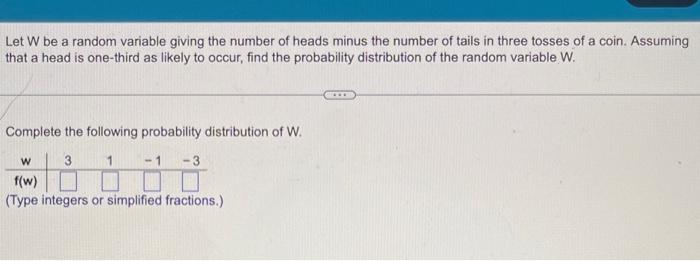 Solved Let W be a random variable giving the number of heads | Chegg.com