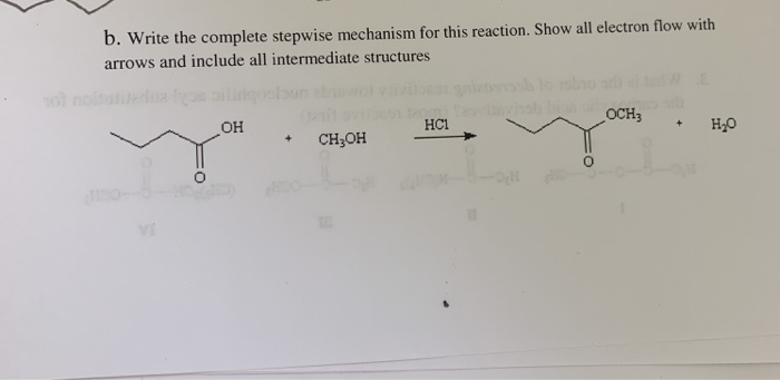 Solved b. Write the complete stepwise mechanism for this | Chegg.com