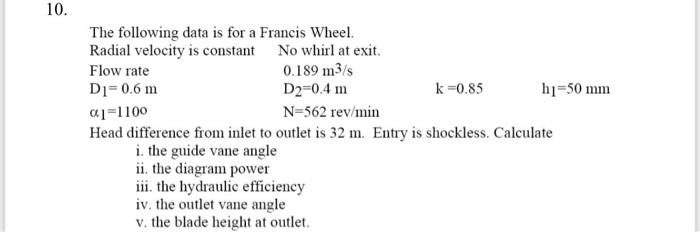 Solved The following data is for a Francis Wheel. Radial | Chegg.com