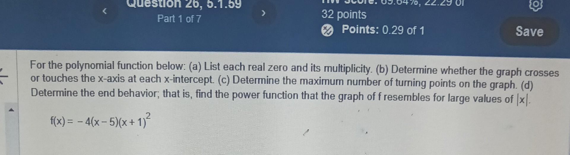 Solved For the polynomial function below: (a) List each real | Chegg.com