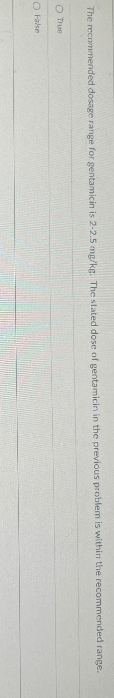 Solved The recommended dosage range for gentamicin is | Chegg.com