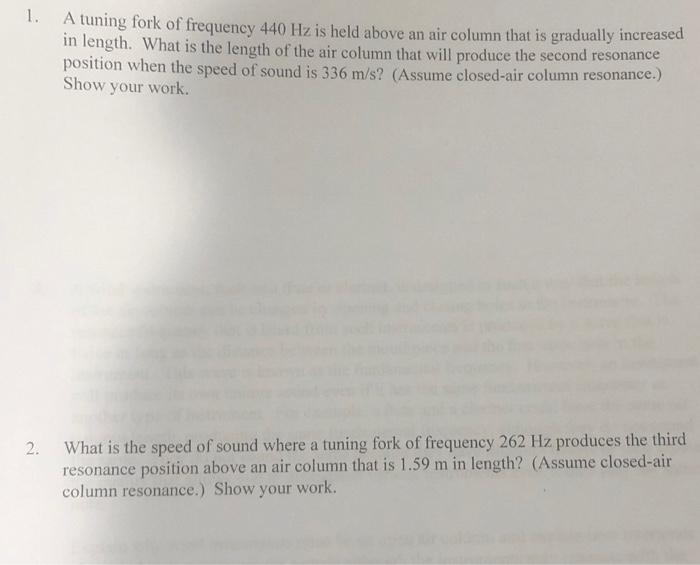 Solved 1. A tuning fork of frequency 440 Hz is held above an | Chegg.com