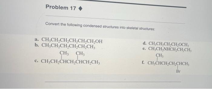 Solved Problem 17 Convert the following condensed structures | Chegg.com