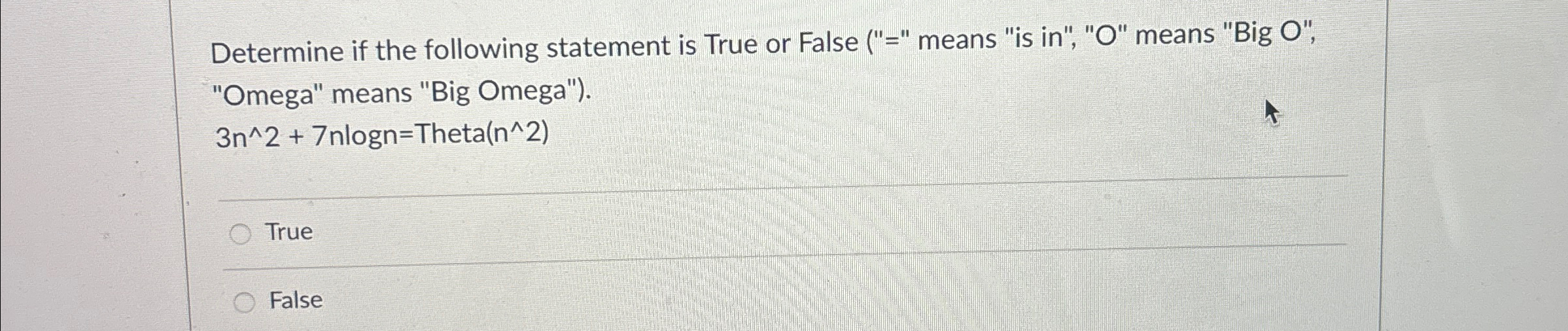 Solved Determine if the following statement is True or False | Chegg.com