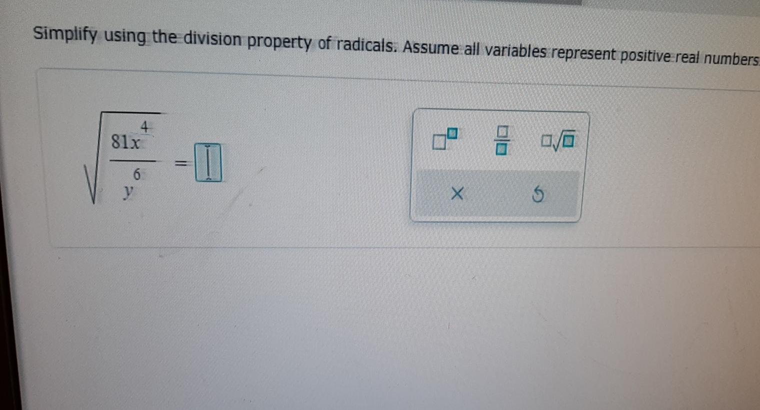 Solved Simplify using the division property of radicals. | Chegg.com