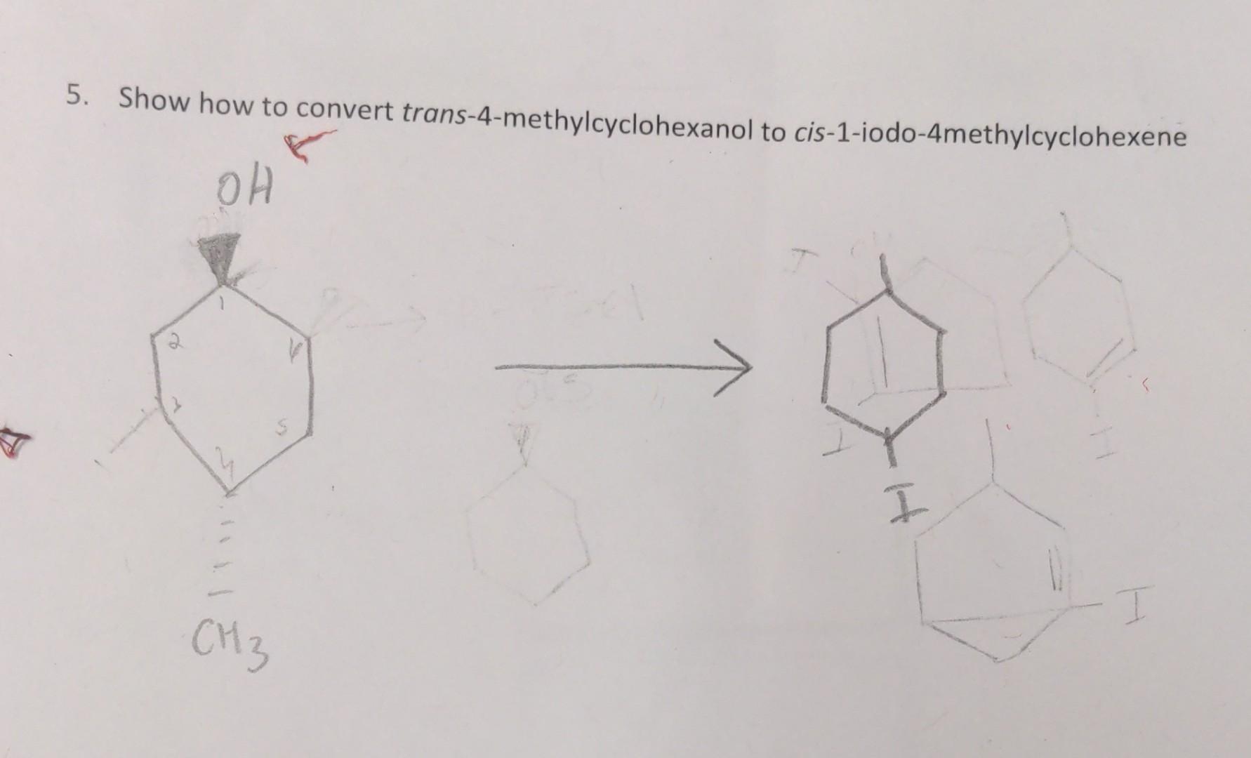 Solved 5. Show how to convert trans-4-methylcyclohexanol to | Chegg.com