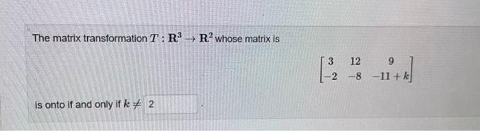 Solved The matrix transformation T:R3→R2 whose matrix is | Chegg.com